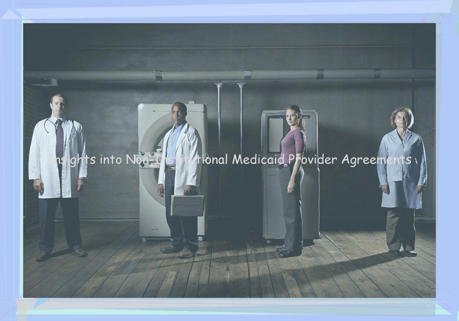 Insights into Non-Institutional Medicaid Provider Agreements - Rights ...